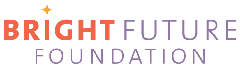 Bright Future Foundation – Prevention + Intervention of Domestic Violence